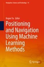 Positioning and Navigation Using Machine Learning Methods | SpringerLink