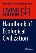 Handbook of Ecological Civilization: Concept, Philosophy, and Pedagogy ...