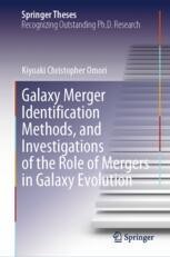 Galaxy Merger Identification Methods, and Investigations of the Role of Mergers in Galaxy ...