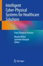 Intelligent Cyber-Physical Systems for Healthcare Solutions: From Theory to Practice | SpringerLink