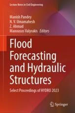 Flood Forecasting and Hydraulic Structures: Select Proceedings of HYDRO ...
