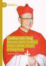 Cardinal John Tong: Renewal within Tradition in the Catholic Church in ...