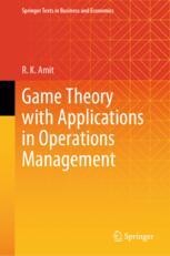 Game Theory with Applications in Operations Management | Springer ...
