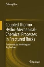 Coupled Thermo-Hydro-Mechanical-Chemical Processes in Fractured Rocks: Fundamentals, Modeling ...