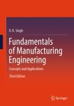 Fundamentals of Manufacturing Engineering: Concepts and Applications ...