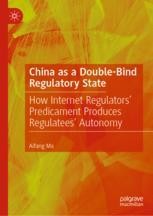 China as a Double-Bind Regulatory State: How Internet Regulators ...