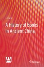 A History of Books in Ancient China | Springer Nature Link