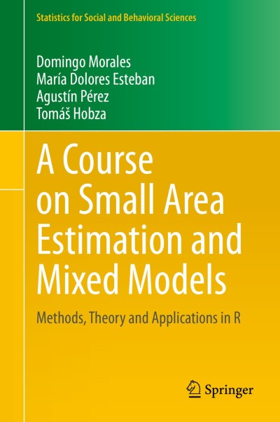 A Course on Small Area Estimation and Mixed Models ...