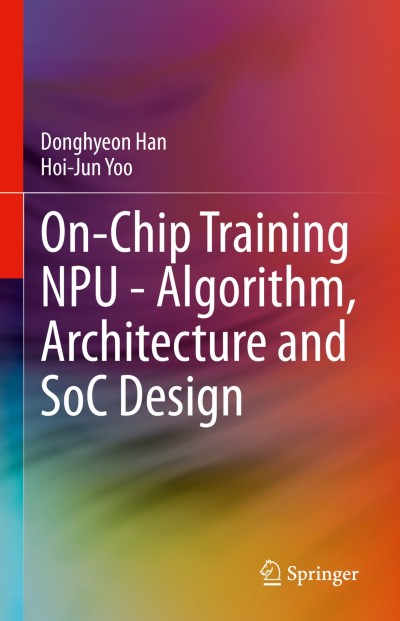 On-Chip Training NPU - Algorithm, Architecture and SoC Design ...
