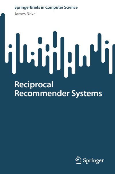 Reciprocal Recommender Systems | springerprofessional.de