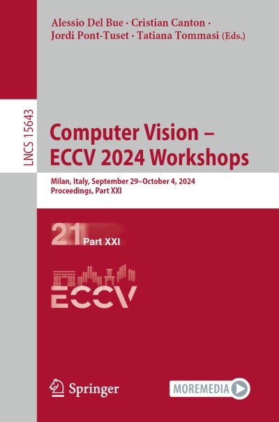 Computer Vision – ECCV 2024 Workshops | springerprofessional.de