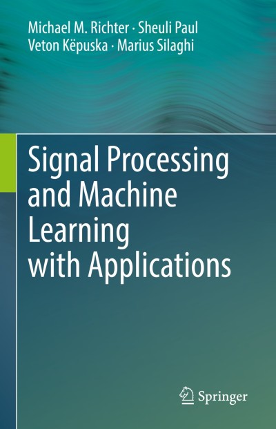 Signal Processing and Machine Learning with Applications ...