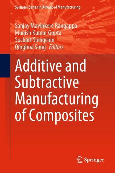 Additive and Subtractive Manufacturing of Composites ...