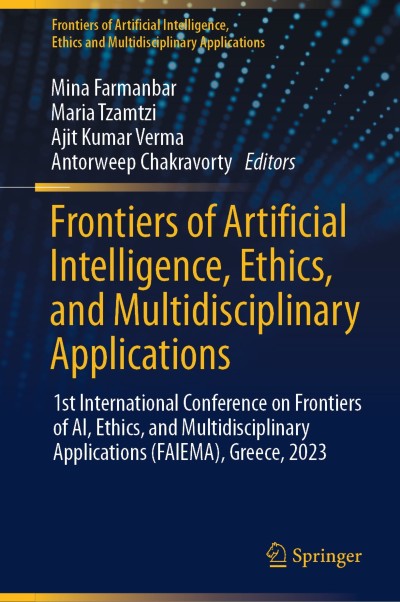 Frontiers of Artificial Intelligence, Ethics, and Multidisciplinary Applications ...
