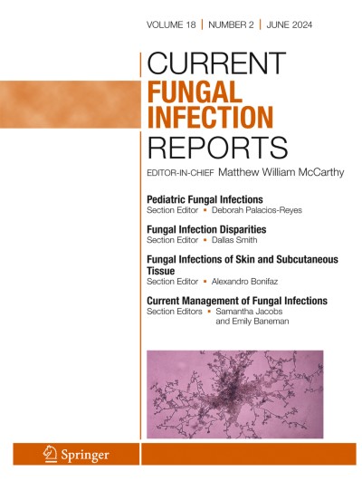 Current Fungal Infection Reports 1/2025 | springermedizin.de