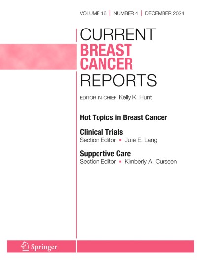 Current Breast Cancer Reports 4/2024 | springermedicine.com