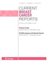 Current Breast Cancer Reports 2/2022 | springermedicine.com