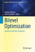 Bilevel Optimization: Theory, Algorithms, Applications and a Bibliography | SpringerLink