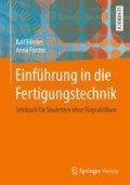 Einteilung der Fertigungsverfahren nach DIN 8580 | SpringerLink
