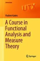 A Course in Functional Analysis and Measure Theory | SpringerLink