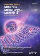 International Journal of Minerals, Metallurgy and Materials | Volume 30 ...
