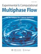 Experimental and Computational Multiphase Flow | Volume 5, issue 4