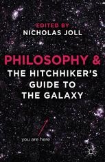 Philosophy and The Hitchhiker's Guide to the Galaxy | SpringerLink