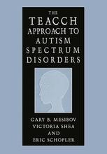 The TEACCH Approach to Autism Spectrum Disorders | SpringerLink