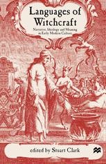 Languages of Witchcraft: Narrative, Ideology and Meaning in Early ...