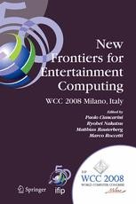 New Frontiers for Entertainment Computing: IFIP 20th World Computer ...