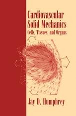 Cardiovascular Solid Mechanics: Cells, Tissues, and Organs | SpringerLink