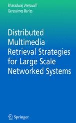 Distributed Multimedia Retrieval Strategies for Large Scale Networked ...