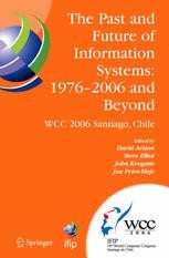 The Past and Future of Information Systems: 1976 -2006 and Beyond: IFIP ...