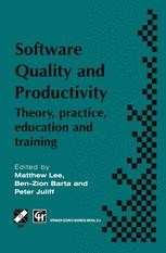 Software Quality and Productivity: Theory, practice, education and ...