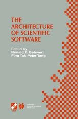 The Architecture of Scientific Software: IFIP TC2/WG2.5 Working ...
