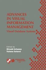 Advances in Visual Information Management: Visual Database Systems ...