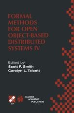 Formal Methods for Open Object-Based Distributed Systems IV: IFIP TC6/WG6.1. Fourth ...