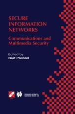 Secure Information Networks: Communications and Multimedia Security ...