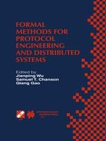 Formal Methods for Protocol Engineering and Distributed Systems: Forte ...
