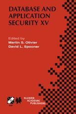 Database and Application Security XV: IFIP TC11 / WG11.3 Fifteenth ...