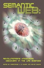 Semantic Web: Revolutionizing Knowledge Discovery in the Life Sciences ...