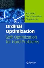 Ordinal Optimization: Soft Optimization for Hard Problems | Springer Nature Link