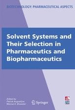 Solvent Systems and Their Selection in Pharmaceutics and ...