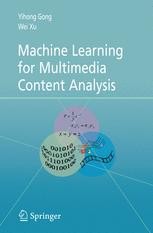 Machine Learning for Multimedia Content Analysis | SpringerLink