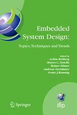 Embedded System Design: Topics, Techniques and Trends: IFIP TC10 ...