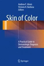 Skin of Color: A Practical Guide to Dermatologic Diagnosis and ...