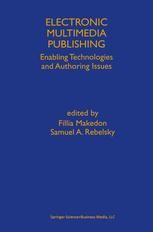 Electronic Multimedia Publishing: Enabling Technologies and Authoring ...
