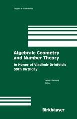 Algebraic Geometry and Number Theory: In Honor of Vladimir Drinfeld's ...