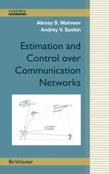 Estimation and Control over Communication Networks | SpringerLink