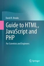 Guide to HTML, JavaScript and PHP: For Scientists and Engineers ...